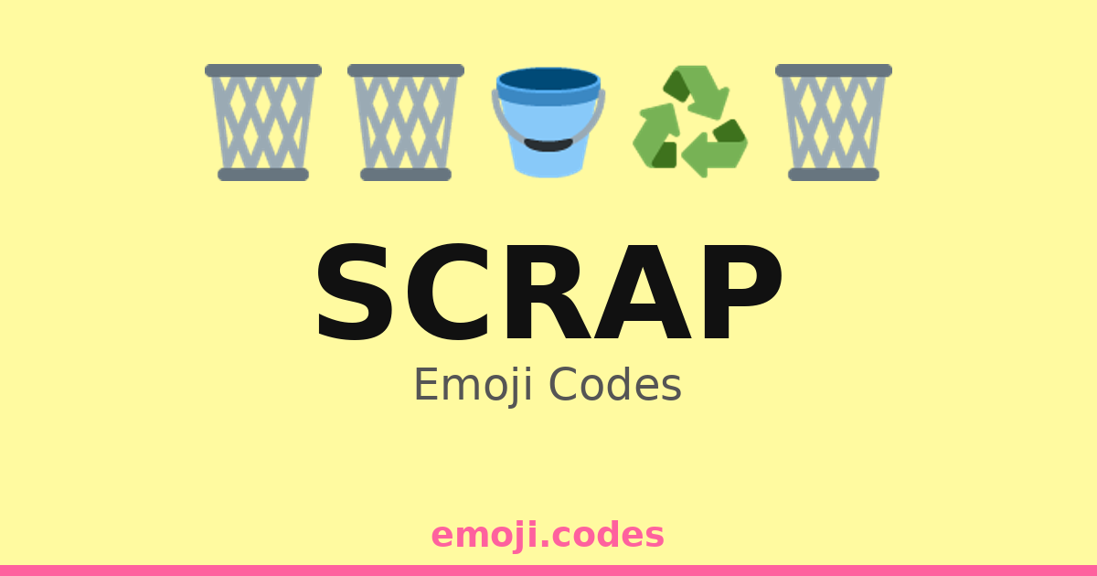 Scrap Emoji Codes 📦🗑️♻️ — 98 Combinations to Copy & Paste