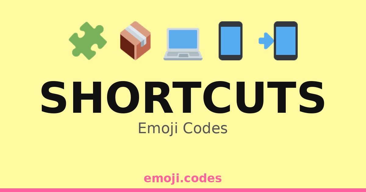 Shortcuts Emoji Codes 🏃‍♀️🏞️ ️ — 309 Combinations to Copy & Paste