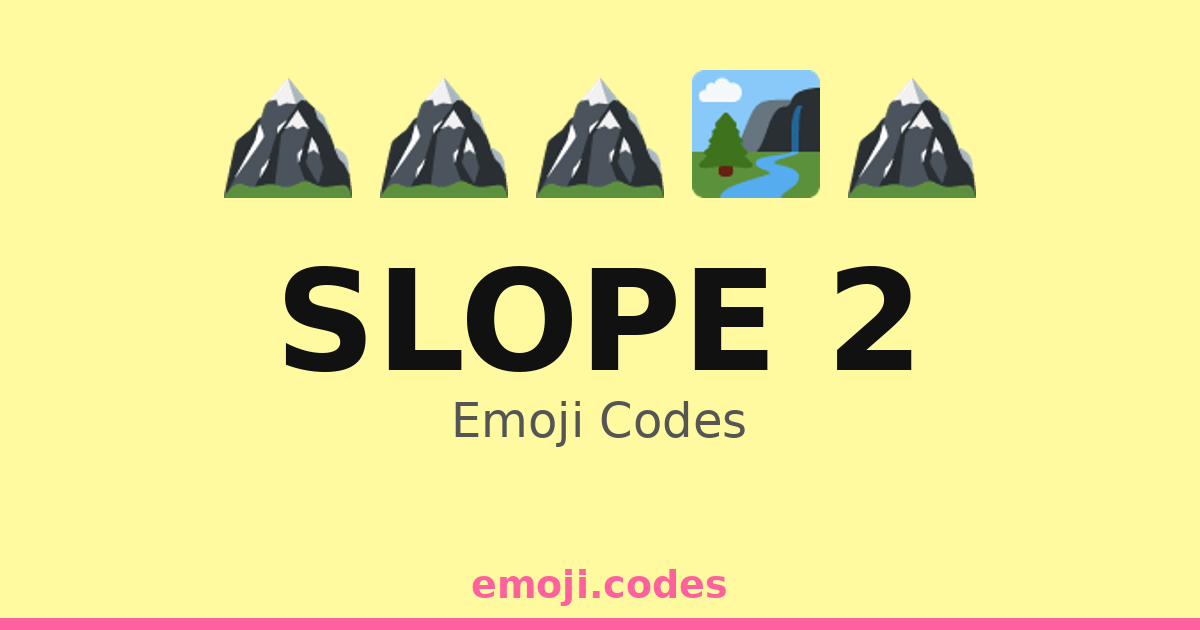 Slope 2 Emoji Codes 🌨️🏔️🏁 — 25 Combinations to Copy & Paste