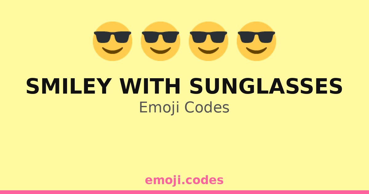 Smiley With Sunglasses Emoji Codes 🍦 — 228 Combinations to Copy & Paste