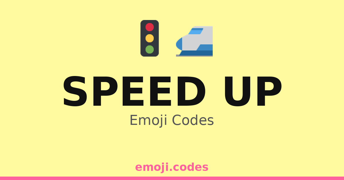 Speed Up Emoji Codes 🚅🚄💨 — 44 Combinations to Copy & Paste