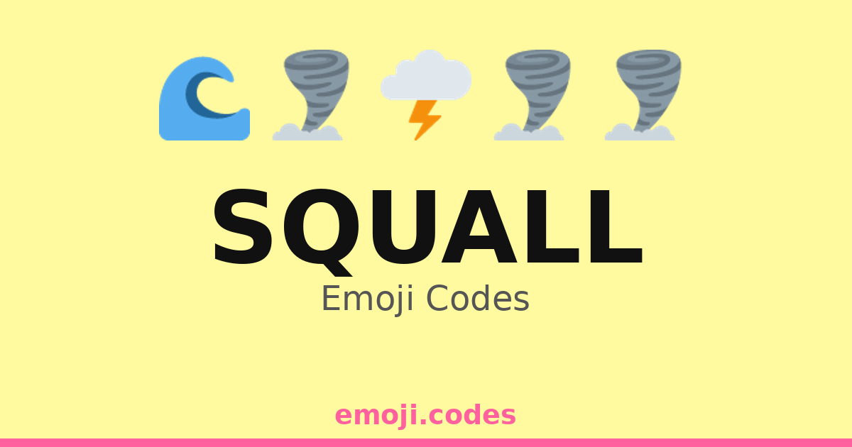 Squall Emoji Codes 🌊🌪️🏄‍♂️🌅 — 427 Combinations to Copy & Paste