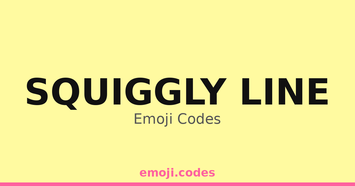 Squiggly Line Emoji Codes ~ | Copy & Paste