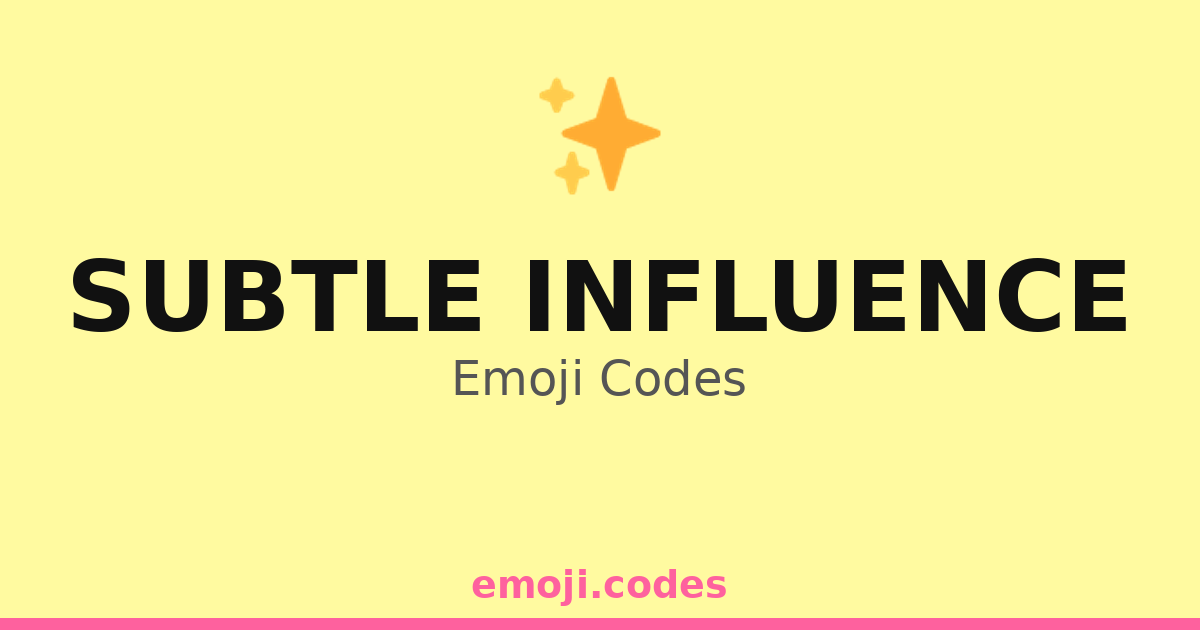 Subtle Influence Emoji Codes 🌄 ️ | Copy & Paste