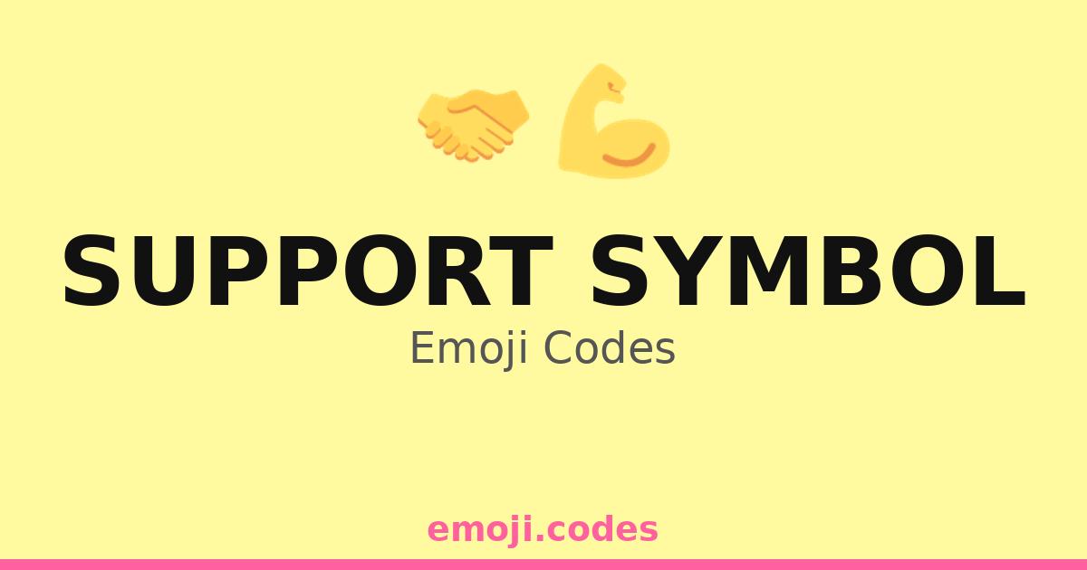 Support Symbol Emoji Codes 💪🏳️‍🌈 — 82 Combinations to Copy & Paste