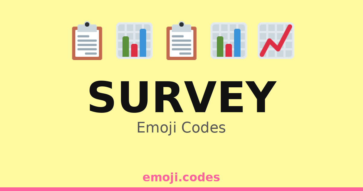 Survey Emoji Codes 📅📝📊👥 — 470 Combinations to Copy & Paste