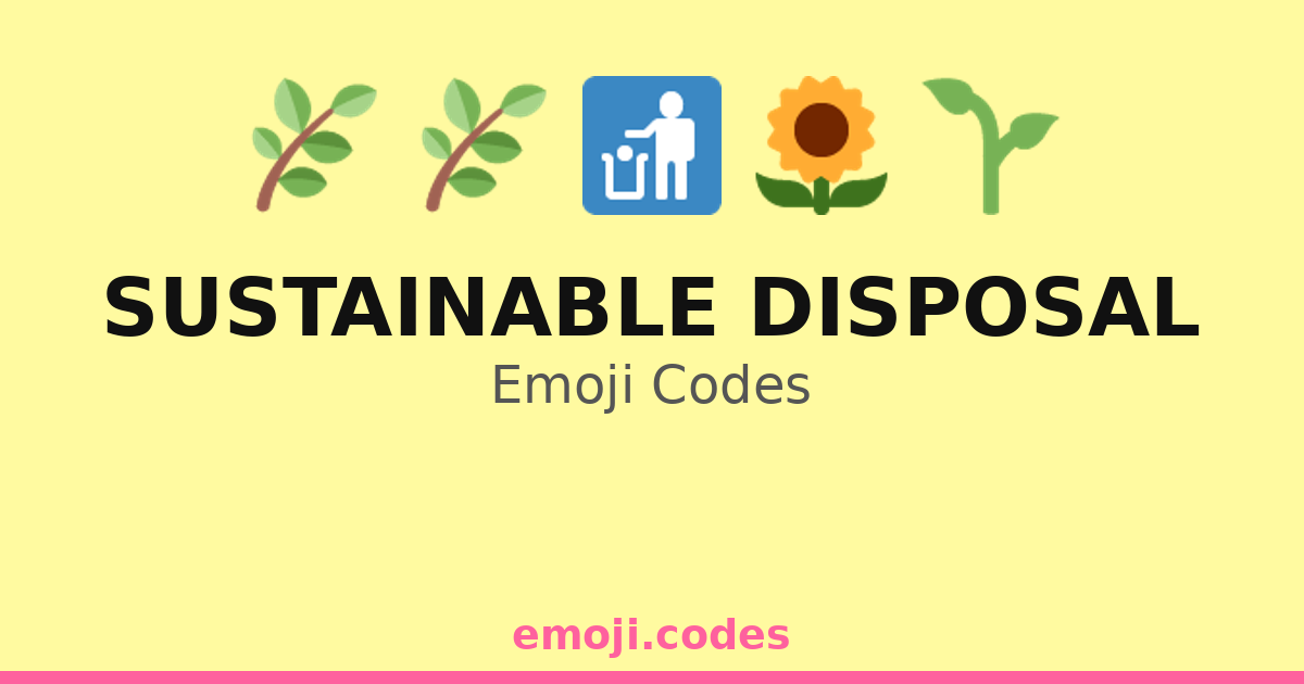Sustainable Disposal Emoji Codes 🌊🐟♻️ — 287 Combinations to Copy & Paste