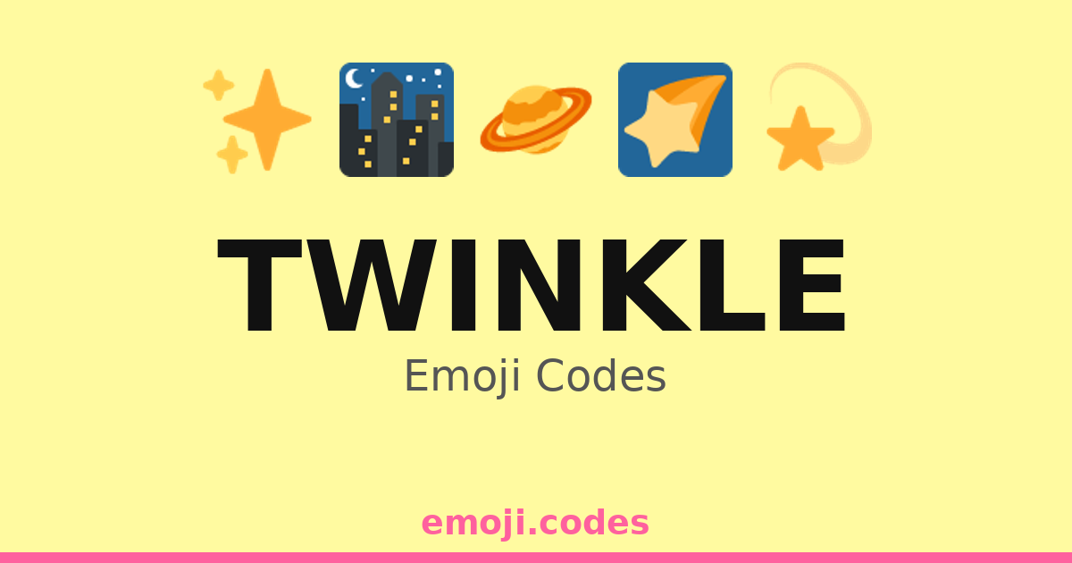 Twinkle Emoji Codes 🌌 — 462 Combinations to Copy & Paste