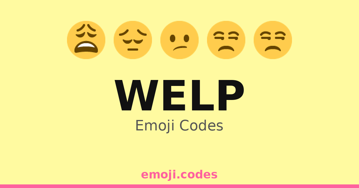 Welp Emoji Codes 💨 — 331 Combinations to Copy & Paste