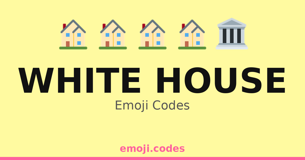 White House Emoji Codes 🇺🇸🕊️🤝 — 397 Combinations to Copy & Paste