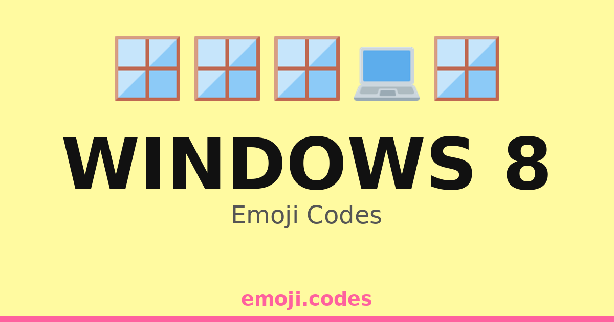 Windows 8 Emoji Codes 💻🪟📱 — 39 Combinations to Copy & Paste