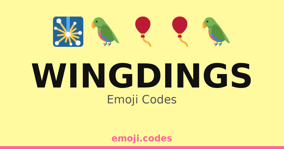 Wingdings Emoji Codes 🎇🦅🌌 — 10 Combinations to Copy & Paste