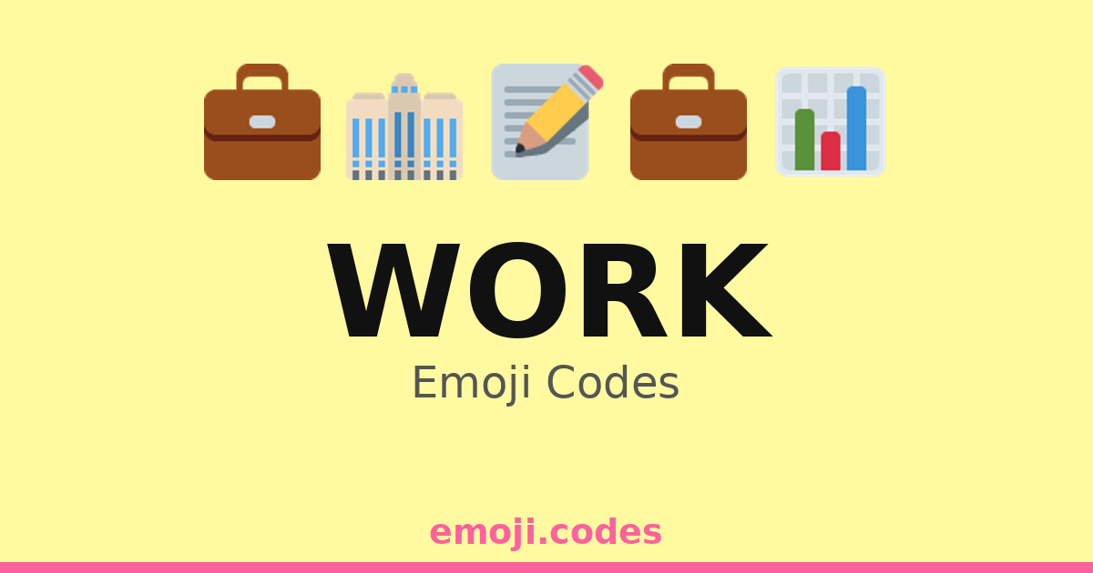 Work Emoji Codes 🏢👨‍💼📋 — 278 Combinations to Copy & Paste
